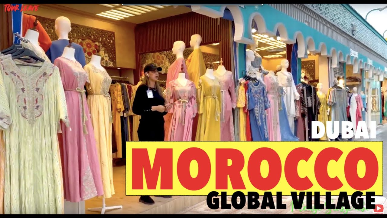 Morocco Market in Global Village Dubai- Morocco Pavilion | Dubai Tour ...