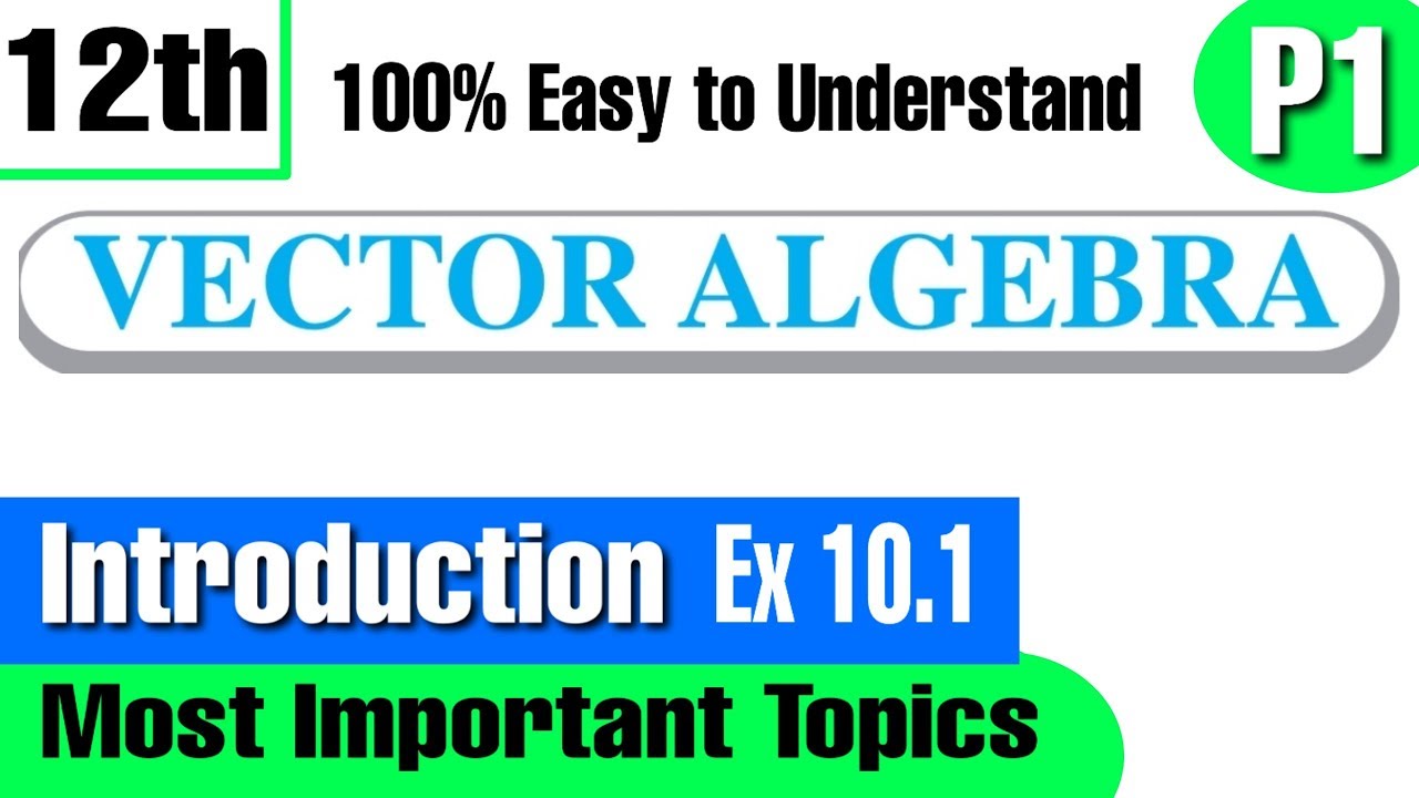 Vector Algebra Class 12 (Introduction) Part 1 NCERT - YouTube