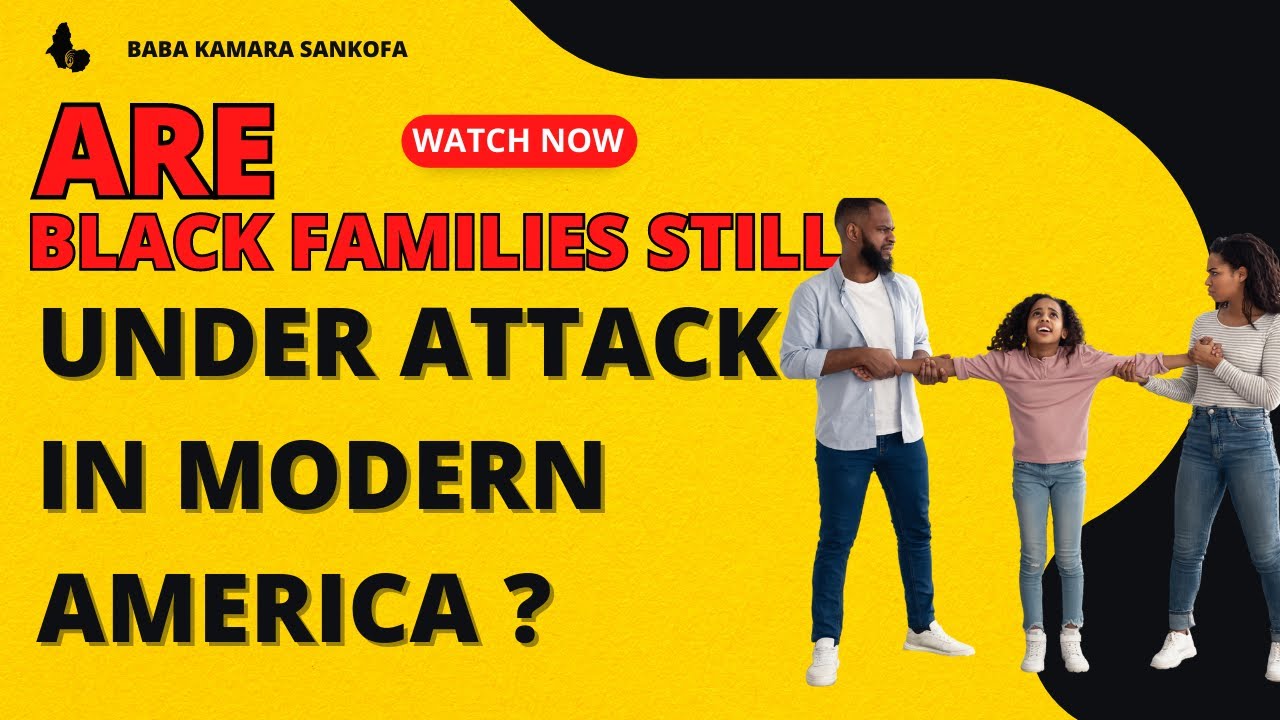 Are Black Families Still Under Attack in Modern America? - YouTube
