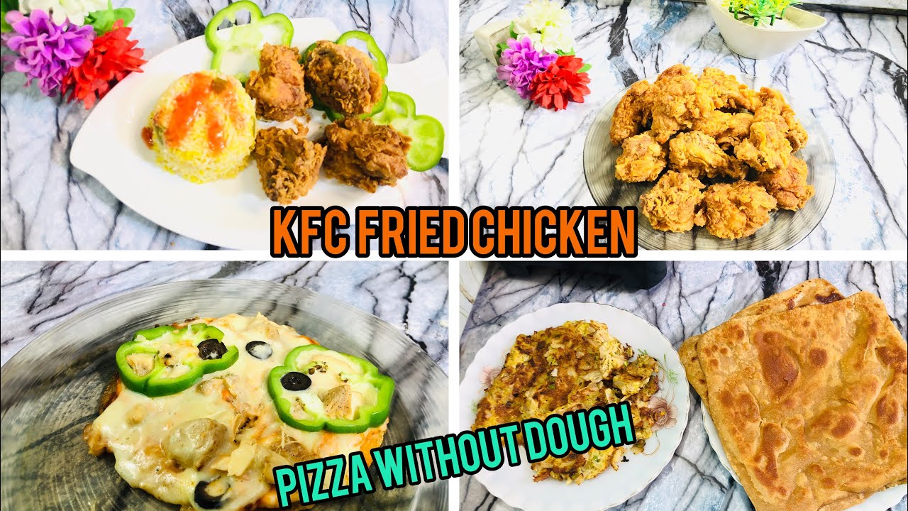 Kfc Fried Chicken || Kfc rice ||Instant pizza without kneading dough ...