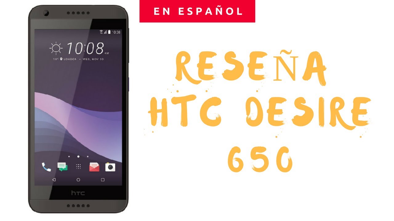 HTC Desire 650 análisis en español - Todo lo que debes saber en 2 ...