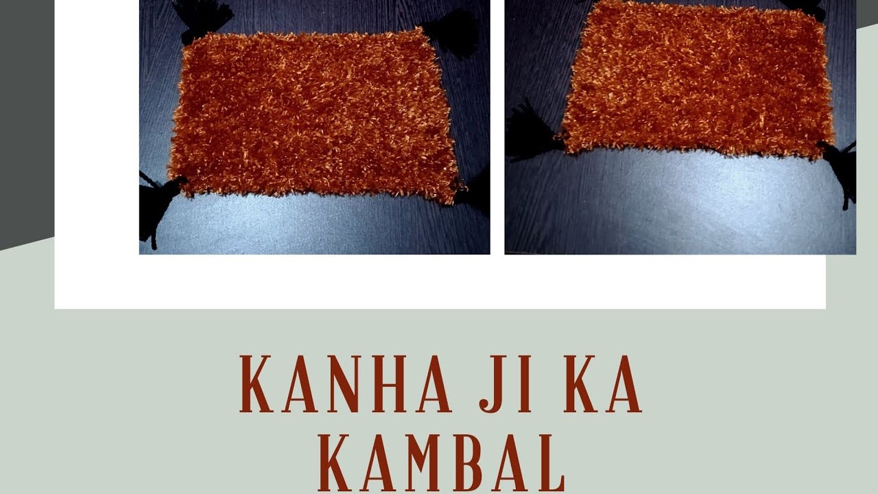 kanha ji ka kambal Design - YouTube