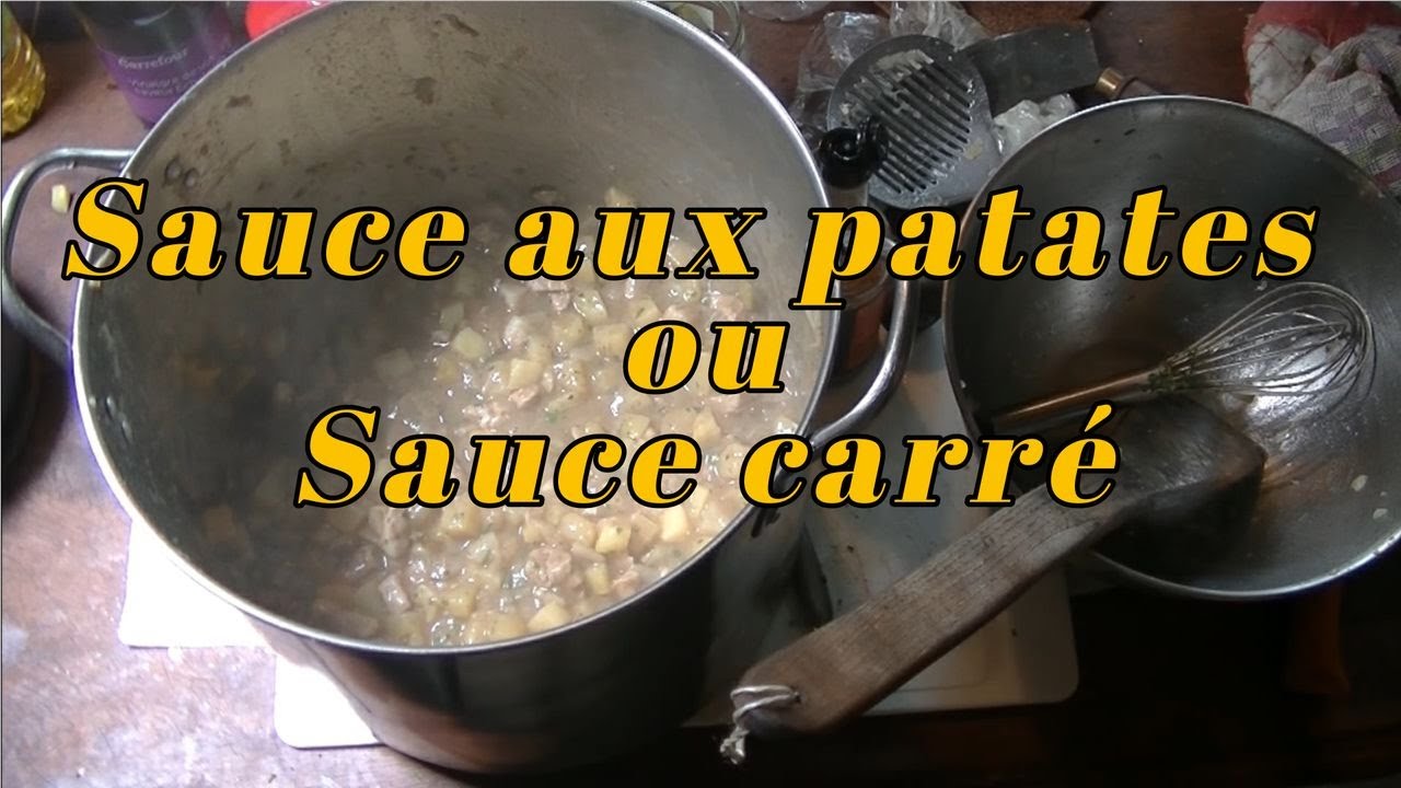 Sauce aux patates ou sauce carré (N°220) - YouTube
