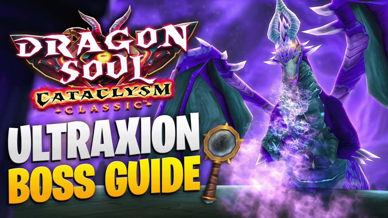 ULTRAXION BOSS GUIDE - CATACLYSM CLASSIC - YouTube
