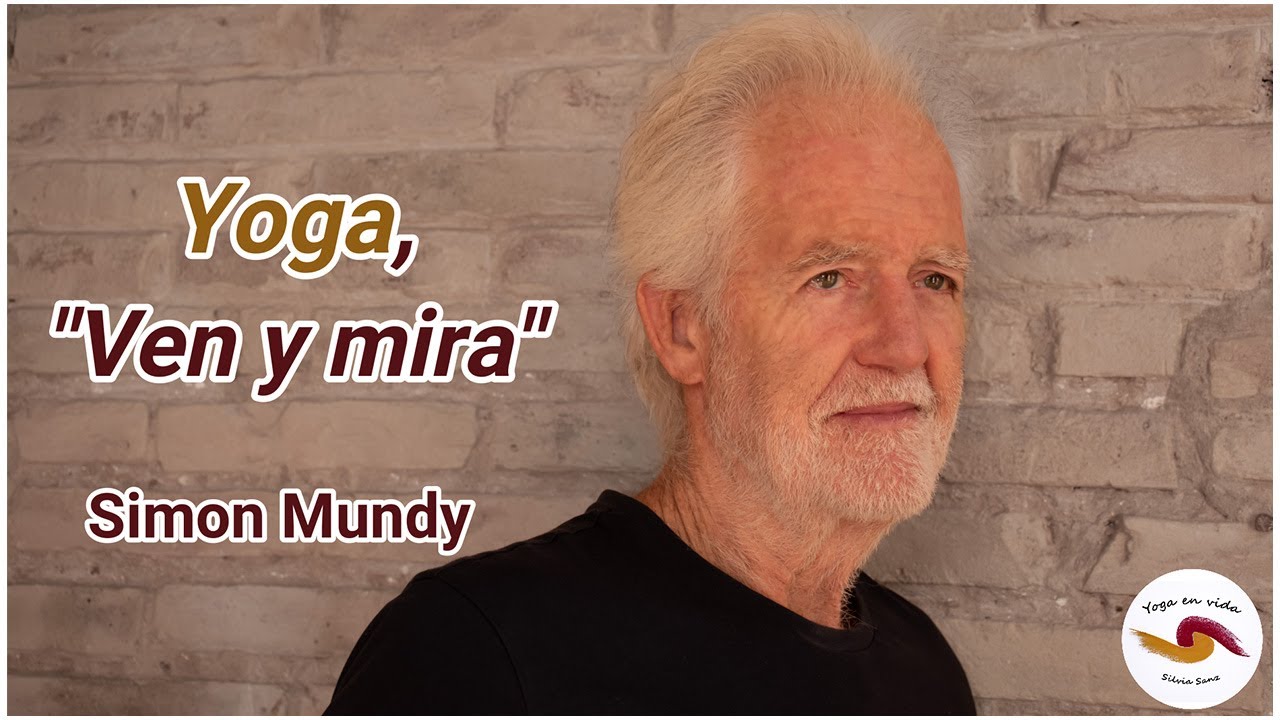 YOGA, "Ven y mira" - Entrevista a Simon Mundy - YouTube