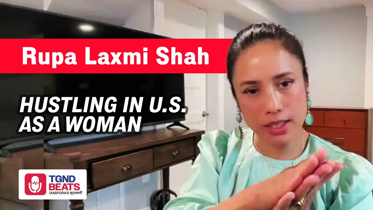 Hustling in US as a woman - Rupa Laxmi Shah - YouTube