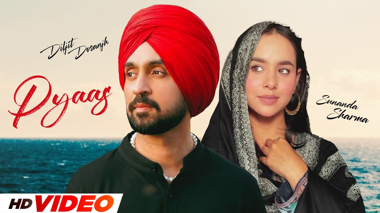 Pyaas (HD Video) | Diljit Dosanjh | Sunanda Sharma | New Punjabi Songs ...