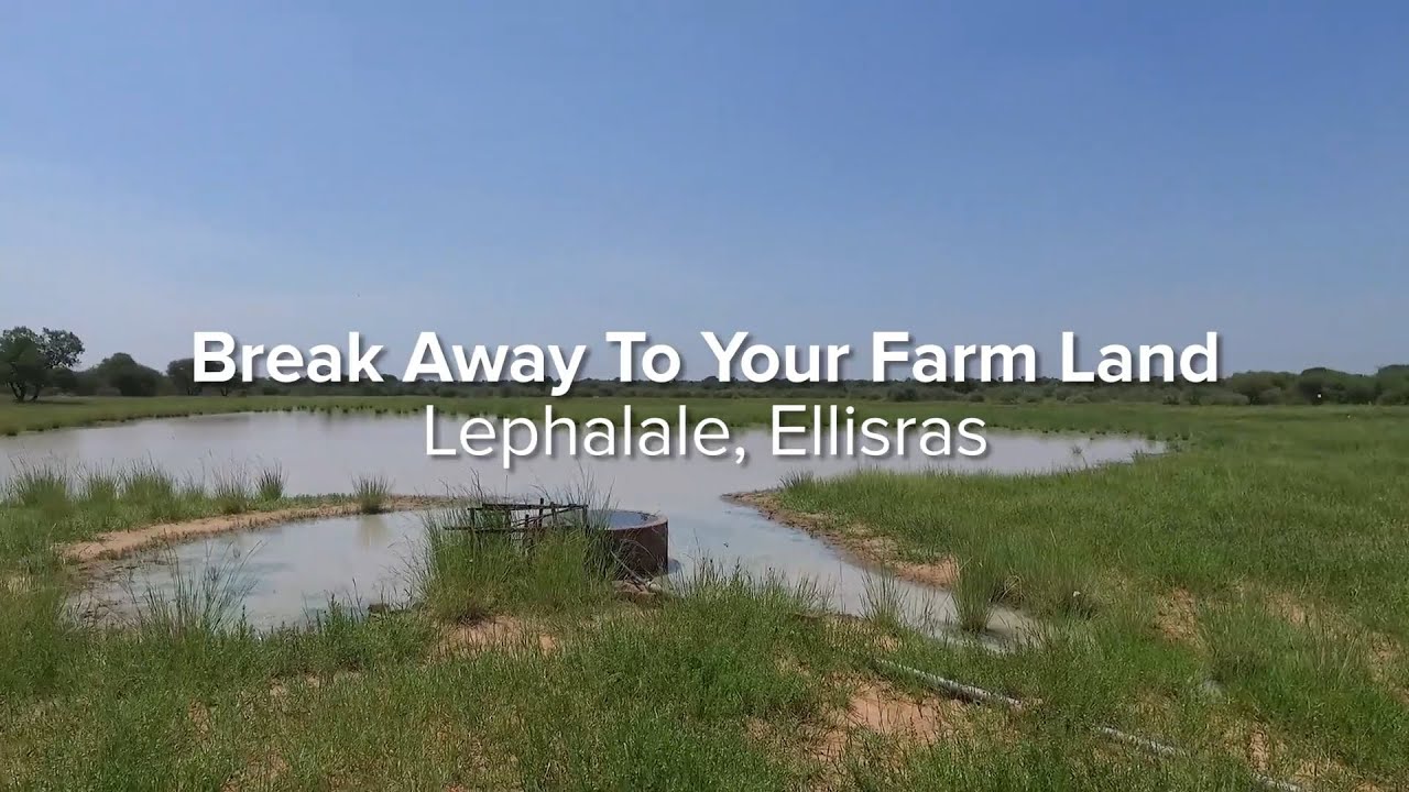 Break Away To Your Farm Land | Lephalale - Ellisras - YouTube