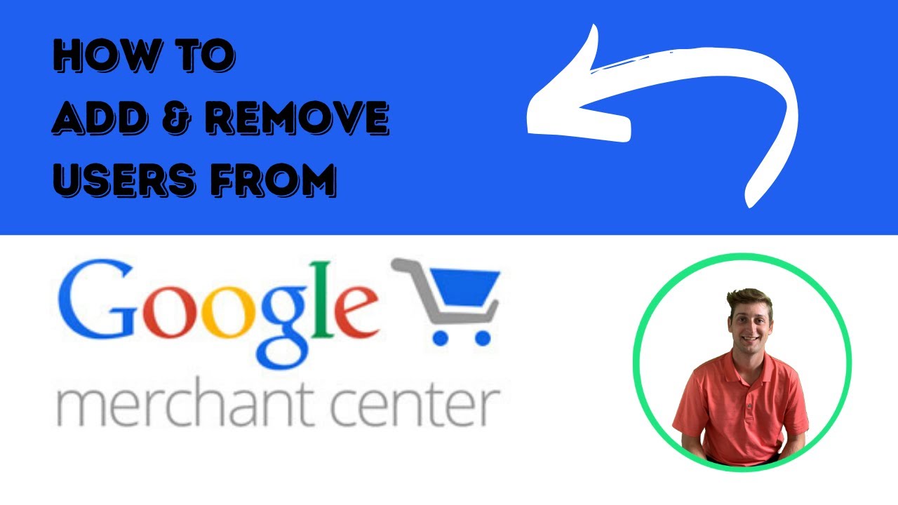 How to Add or Remove Users from Google Merchant Center - 2020 - YouTube