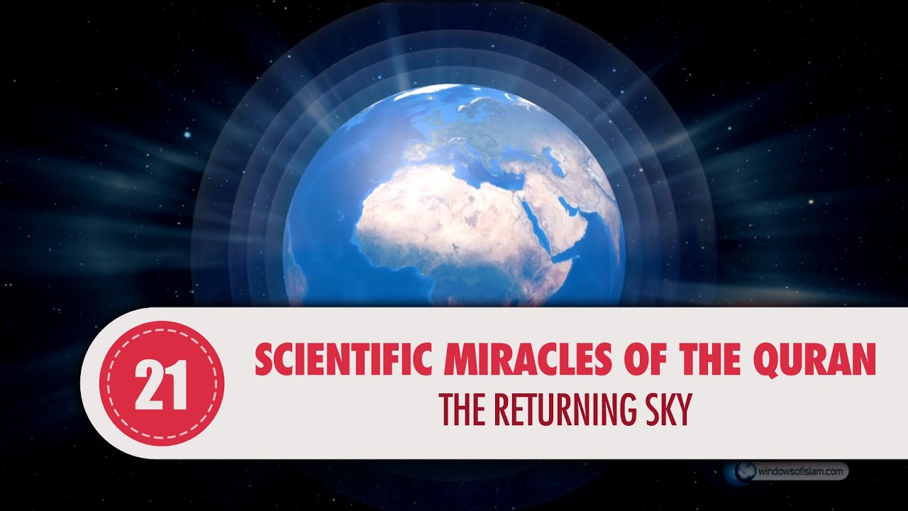 Scientific Miracles of the Quran, 21 - The Returning Sky - YouTube