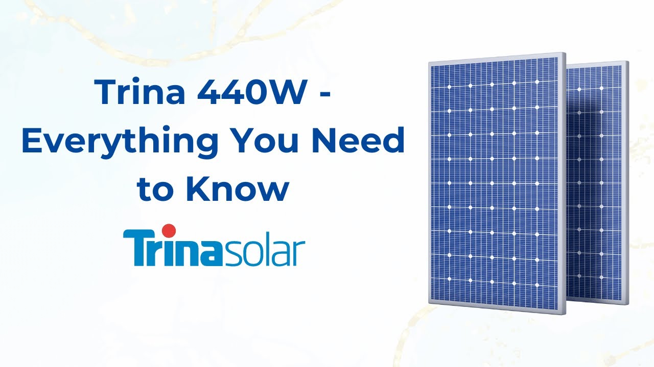 Trina 440W Everything You Need to Know | Amazing Solar - YouTube