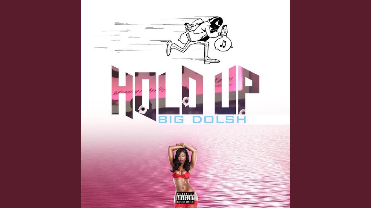 Hold Up - YouTube