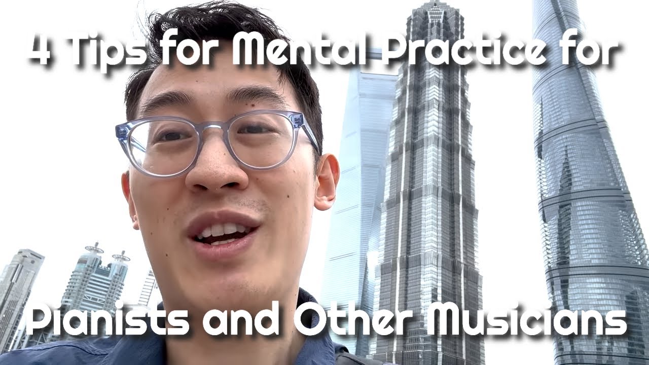 4 Tips for Mental Practice for Pianists and Other Musicians - YouTube