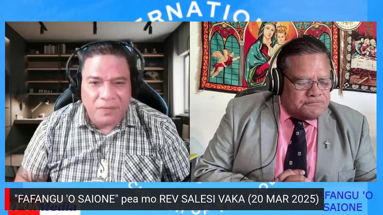 "FAFANGU 'O SAIONE" pea mo REV SALESI VAKA (20 MAR2025) - YouTube