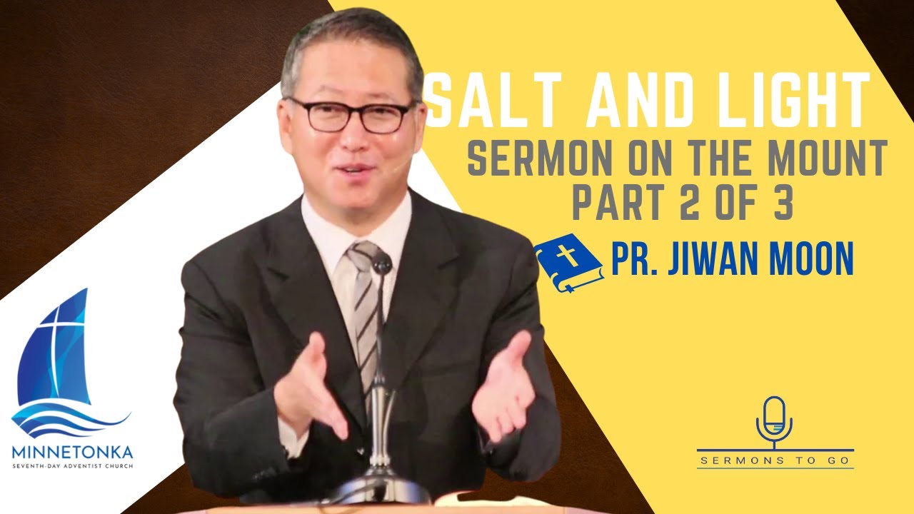 Salt And Light: Sermon on the Mount (Part 2 of 3) | Pr. Jiwan Moon ...