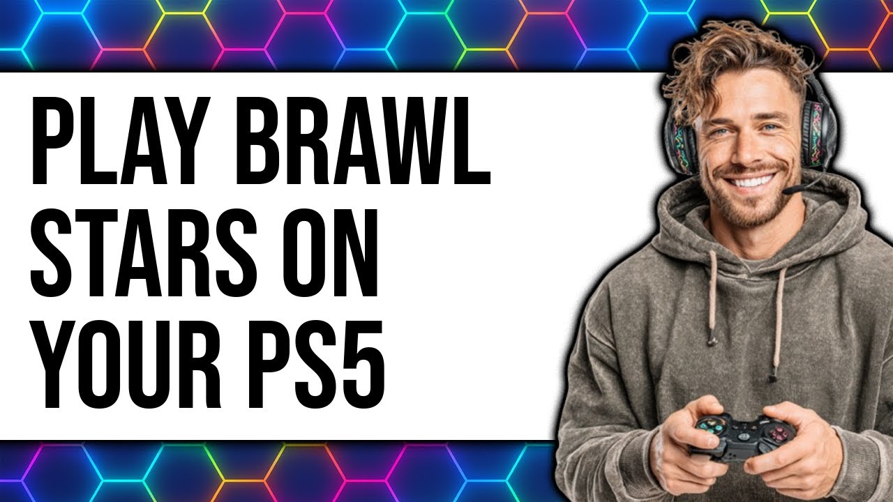 How to Play Brawl Stars on Your PS5 (Updated 2025) - YouTube