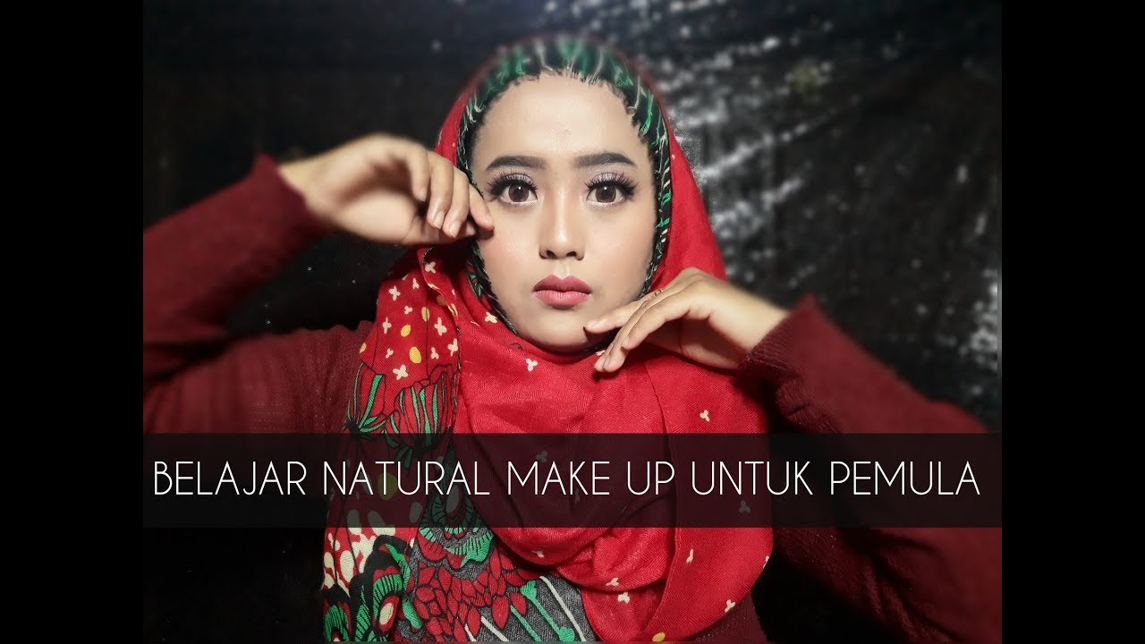 Tutorial Make Up Pemula Detail | Natural Make Up | Lailatun Naimah ...