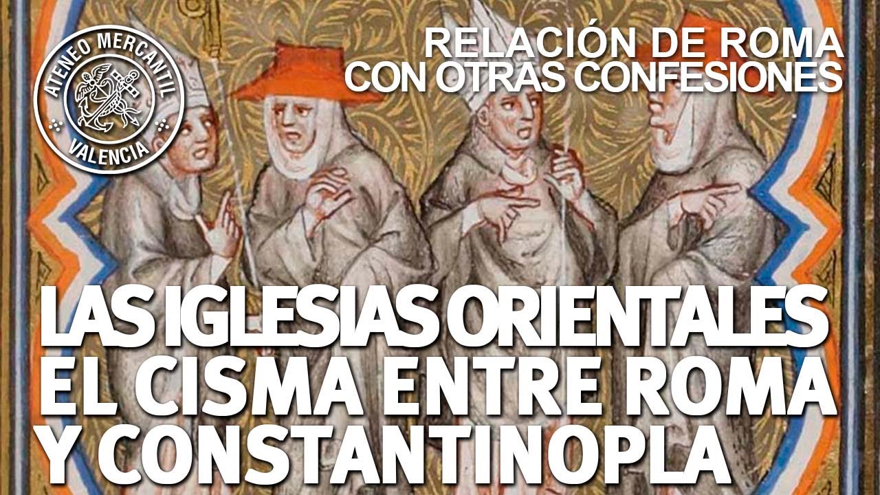 Las Iglesias Orientales. El Cisma entre Roma y Constantinopla | José ...