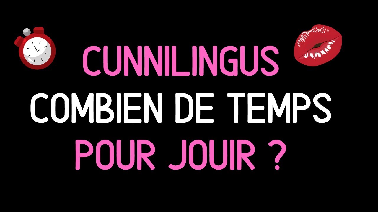 Combien de temps pour AVOIR UN ORGASME AVEC LE CUNNILINGUS? - YouTube