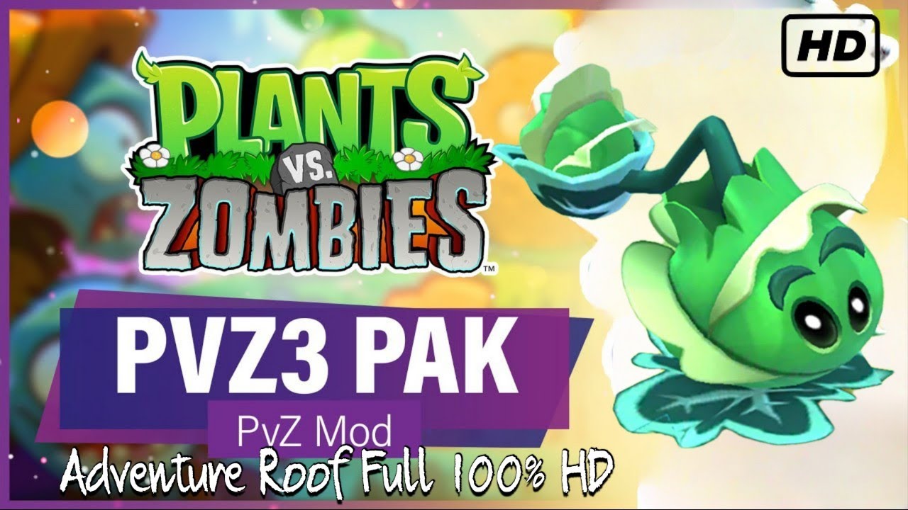 PVZ 3 PAK V1.0.50 ADVENTURE ROOF FULL 100% HD - YouTube