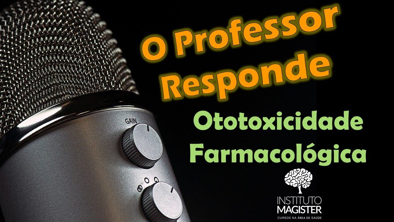 Medicamentos ototóxicos: o que é isso? | Instituto Magister - YouTube