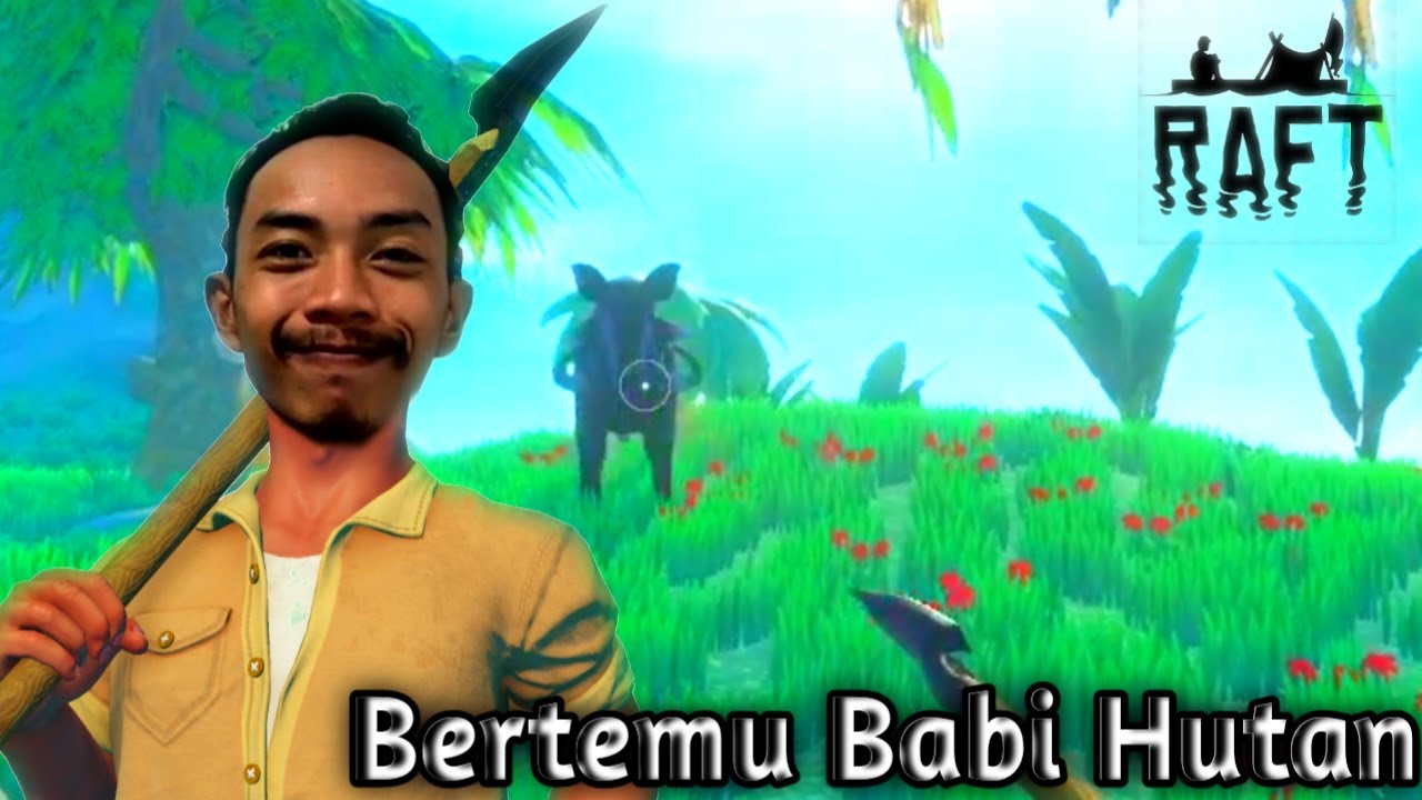 Penampakan Babi Hutan Di Pulau - Raft Indonesia #games #game #gameplay ...
