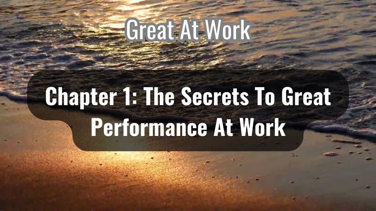 The Secrets To Great Performance At Work | Great At Work - Book Summary ...