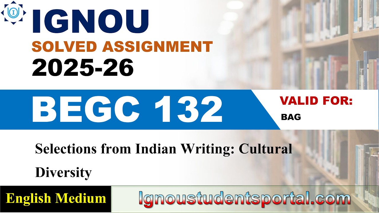 IGNOU BEGC 132 Solved Assignment 2025-26 | English Medium | Download ...