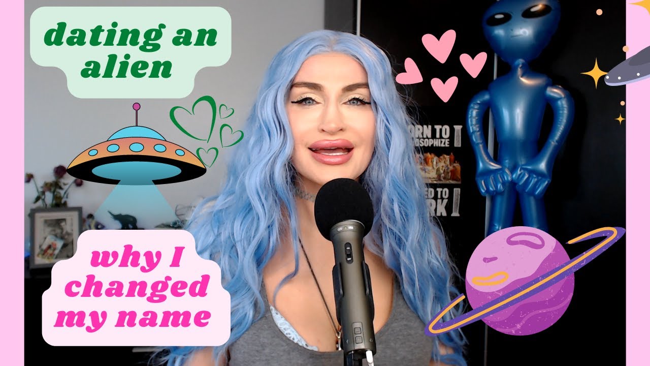 Why I changed my name: Dating an Alien 👽🌸 - YouTube