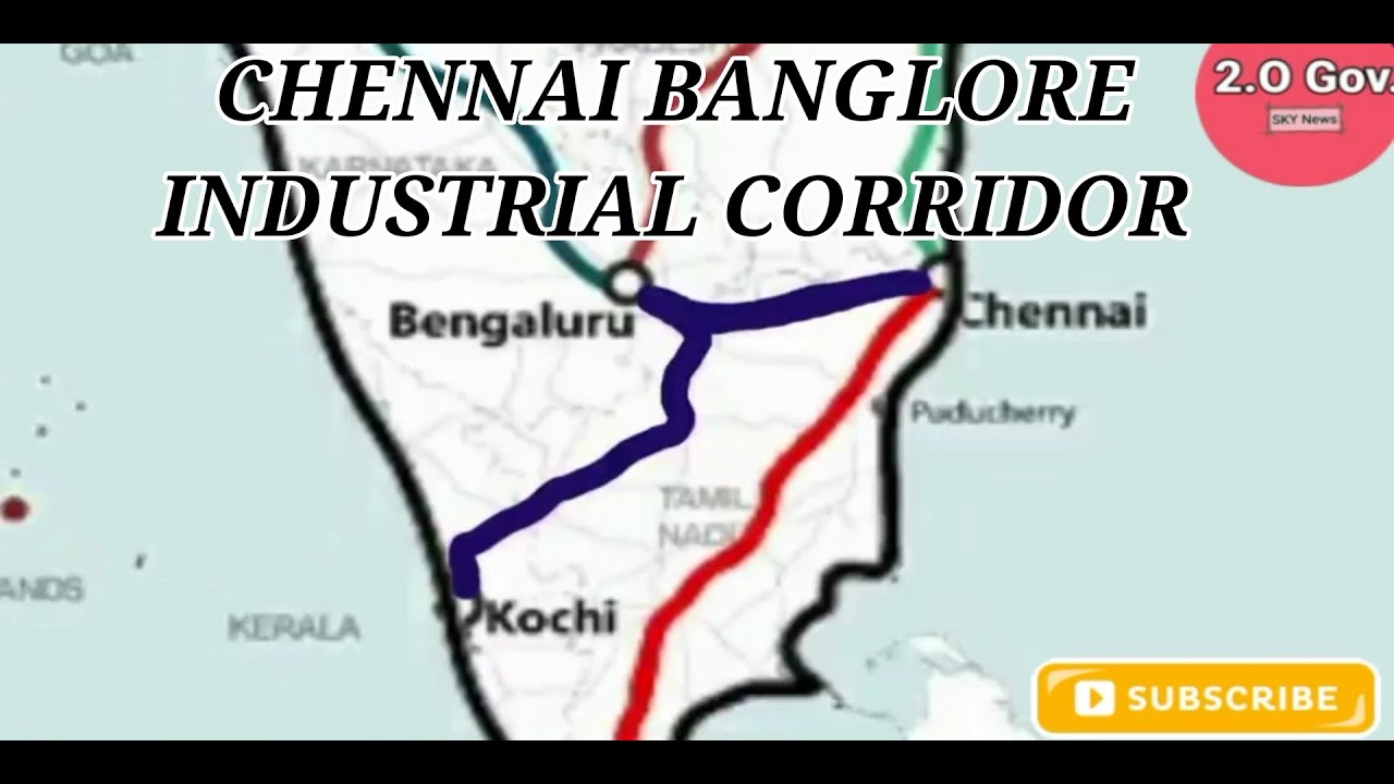 Chennai Bengaluru Industrial Corridor (CBIC)।Mega-Project। Changing ...