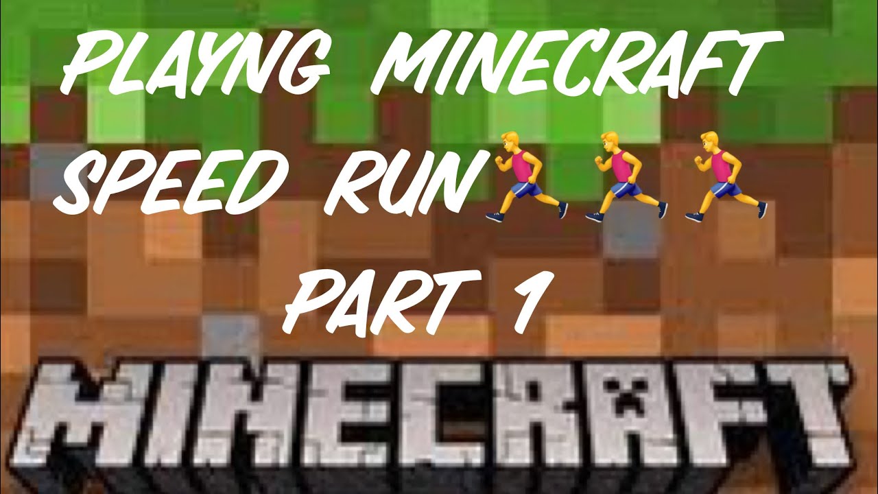 Playng Minecraft speed run🏃‍♂️🏃‍♂️🏃‍♂️ part1 - YouTube