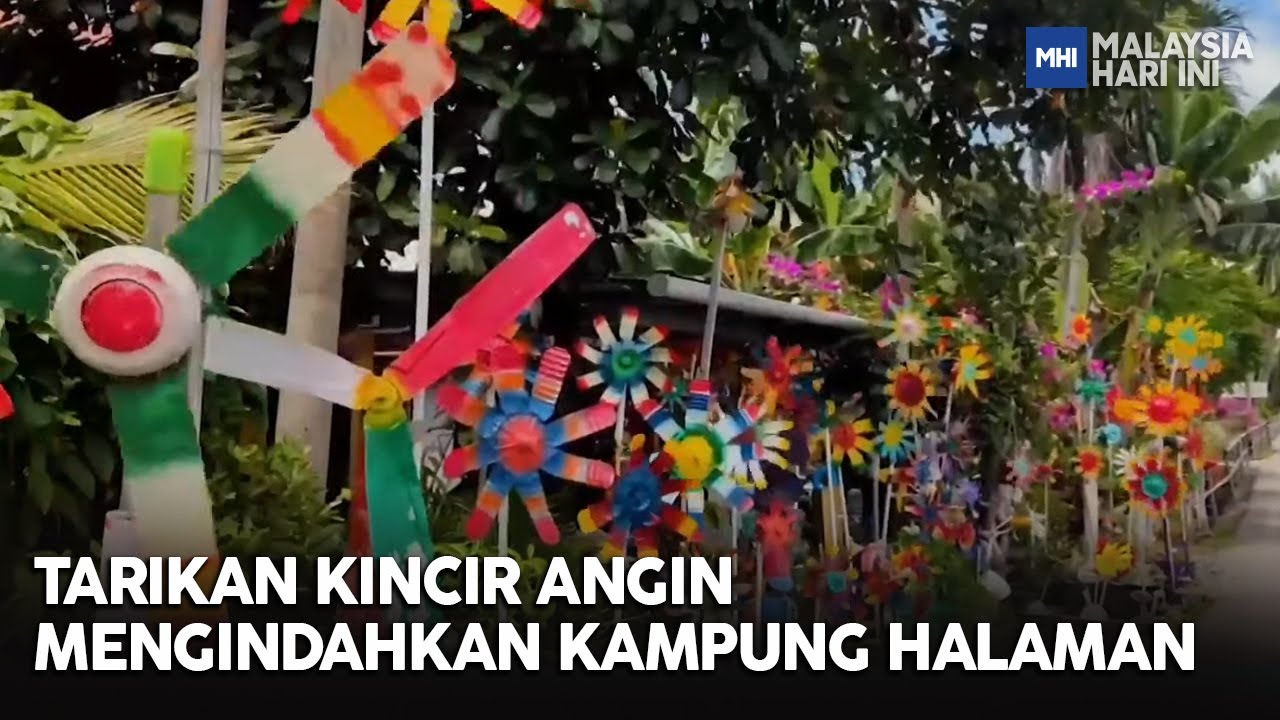 Tarikan Kincir Angin Mengindahkan Kampung Halaman | MHI (18 Mei 2022 ...