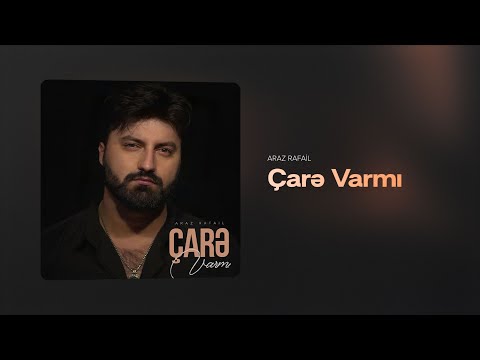 Araz Rafail - Çarə Varmı (Prod. by Akshinmusic)