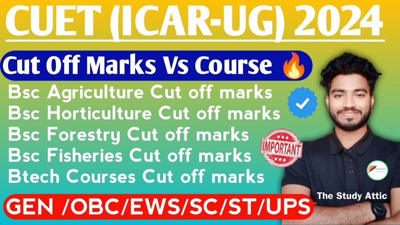 CUET(ICAR-UG)2024 Cut off Vs Courses🔥|| Agri,Horti, Forestry , btech ...
