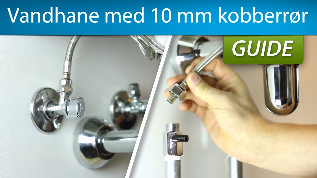 Montering Af Vandhane Med 10 Mm Kobberr r flexslanger Og 10 Mm Spids Montering Af Vandhane Med 10 Mm Kobberr r flexslanger Og 10 Mm Spids