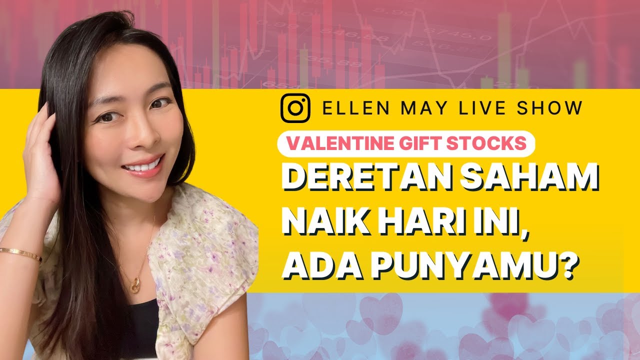Ellen May Live Show 14 Feb 2023: Valentine Gift Stocks | Deretan Saham ...