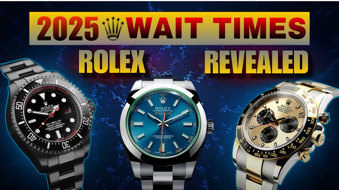 2025 Rolex Wait Times REVEALED: Submariner, Daytona, GMT & More - YouTube
