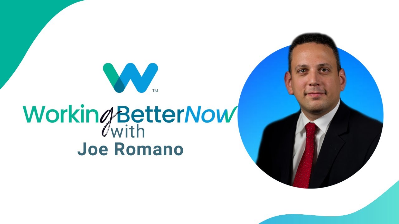 Working Better Now with Joe Romano - YouTube