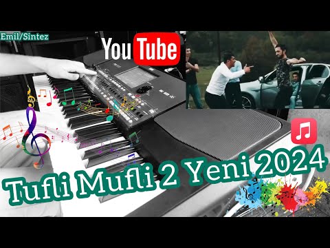 Tufli Mufli 2 Yeni 2024 - (Emil Sintizator Yenilikler) Korg Pa600 QT Oficall Video