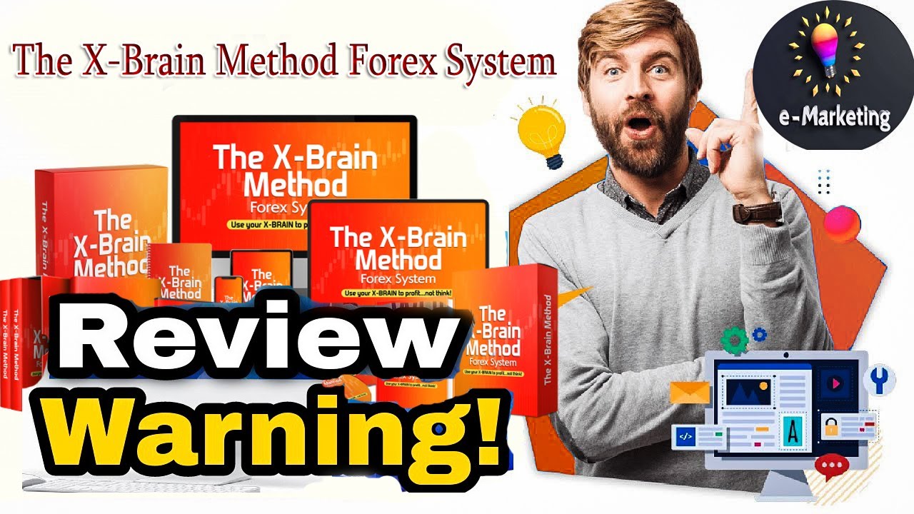 The X Brain Method Forex System Review The ULTIMATE Profit Making ...