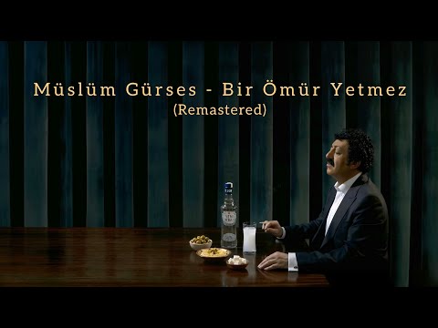 Müslüm Gürses - Bir Ömür Yetmez (Remastered)