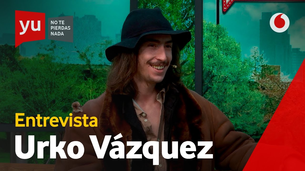 Urko Vázquez: "La mejor forma de escribir es desnudo y con sombrero" #yuUrkoVázquez - YouTube