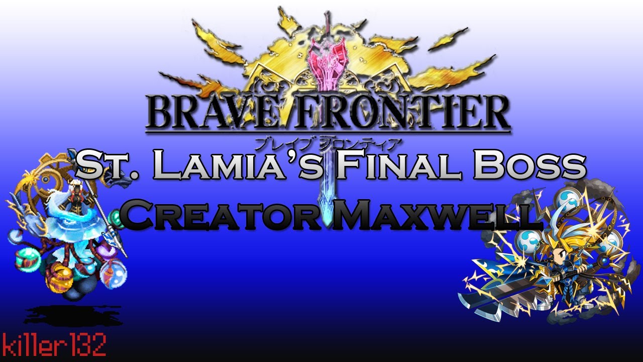 Brave Frontier - Creator Maxwell Fight [Quest] - YouTube