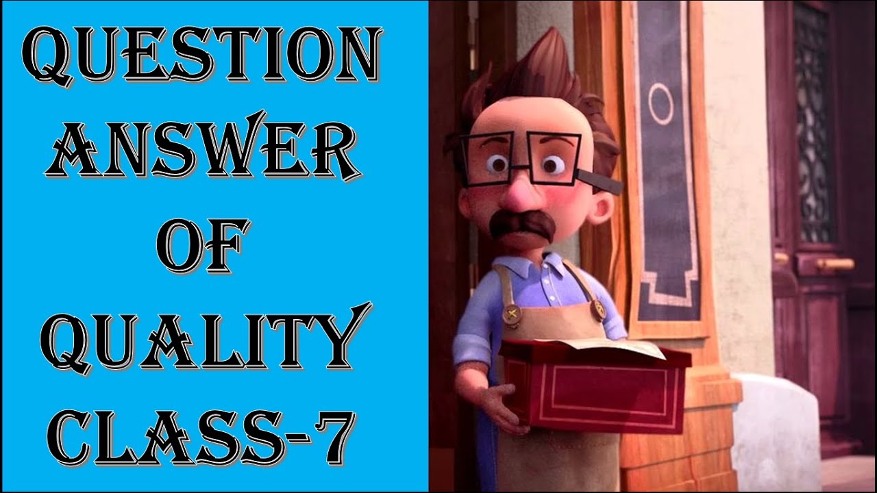 Question answer of quality class 7 chapter 5 animated video in hindi ...