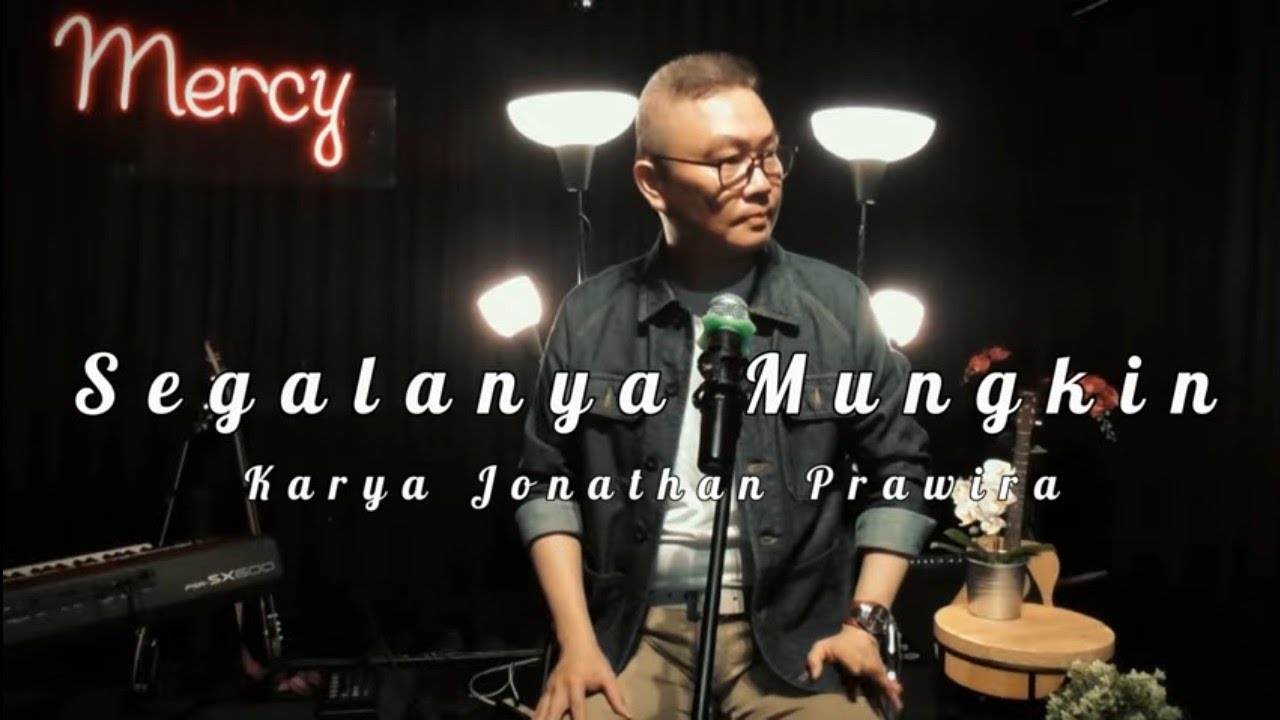 Segalanya Mungkin | Jonathan Prawira | Karya Jonathan Prawira - Power ...