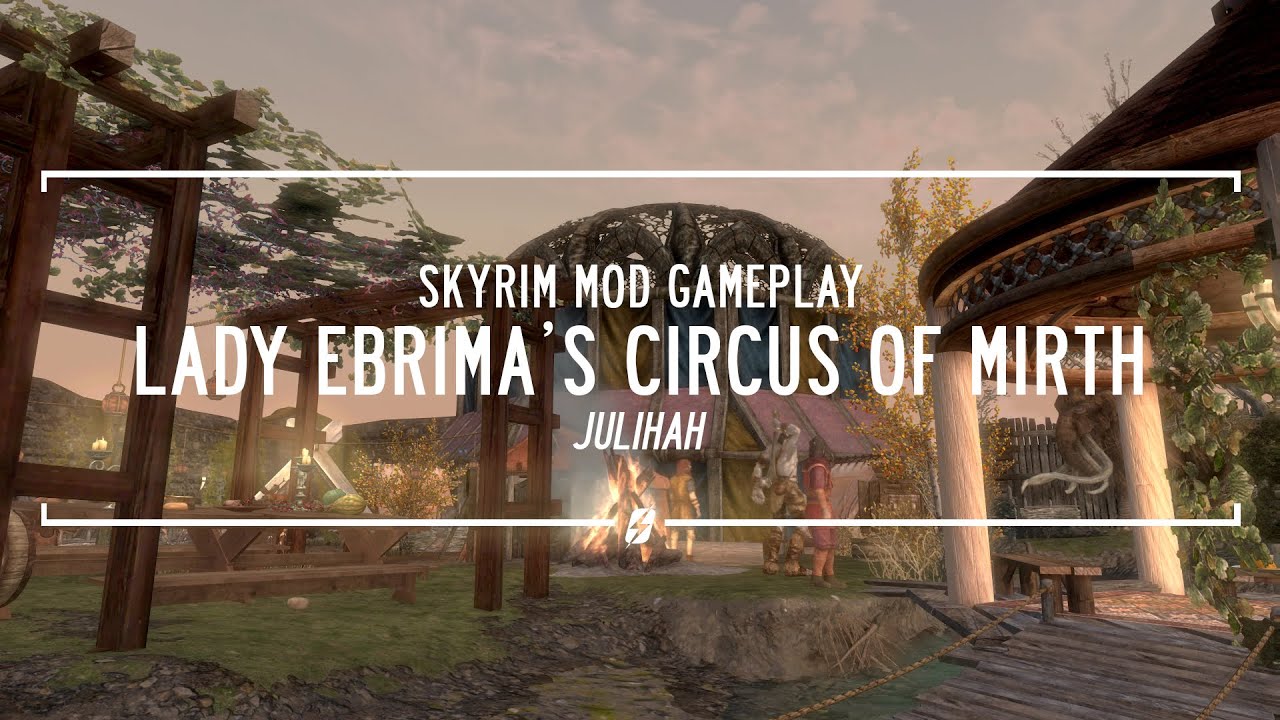 Skyrim XB1 Mods: Lady Ebrima's Circus of Mirth - YouTube