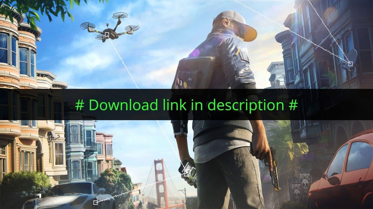 [Tutorial] Download Watch Dogs 2 [Repack] v1.07 With Updated DLC's and ...