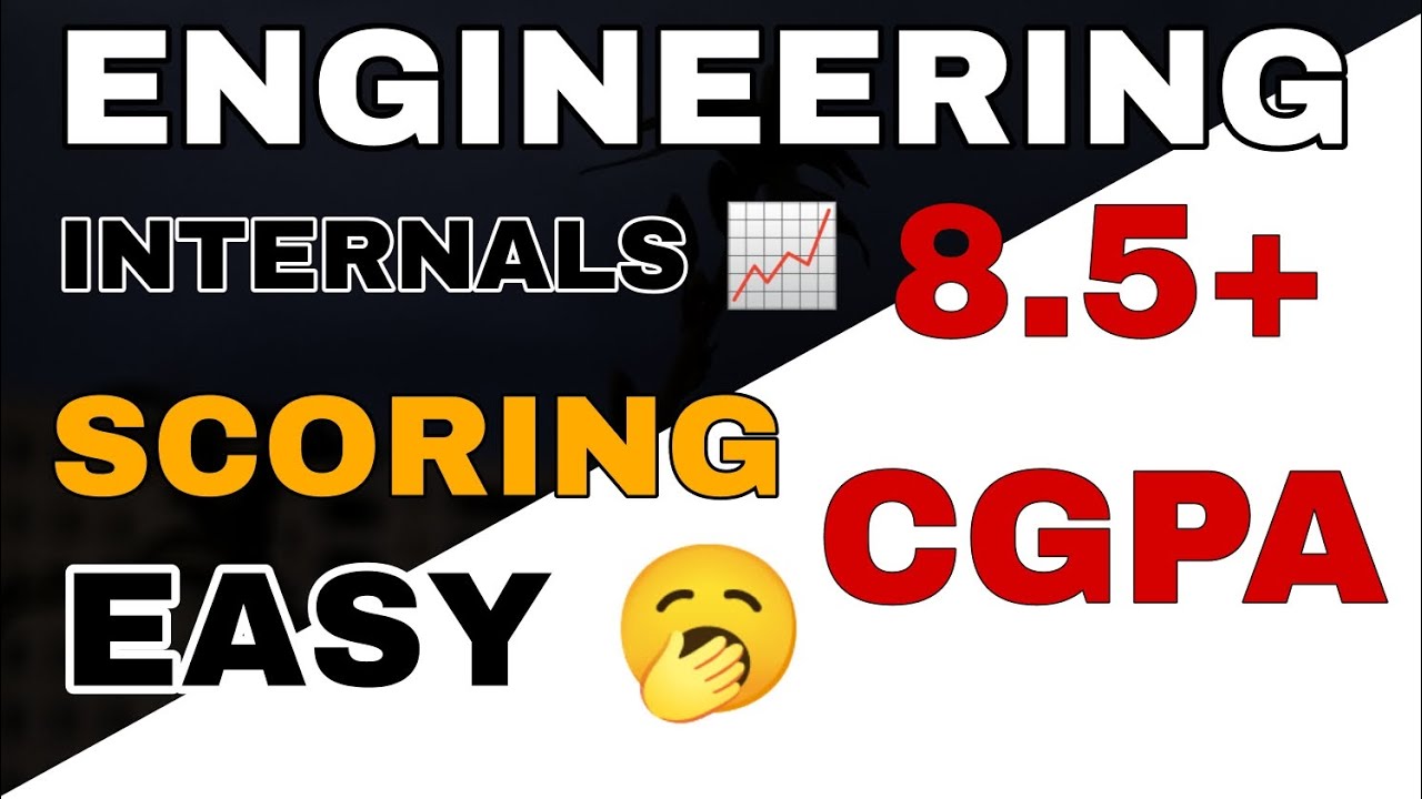 HOW TO SCORE 8+ CGPA IN ENGINEERING|HOW TO SCORE GOOD IN INTERNALS ...