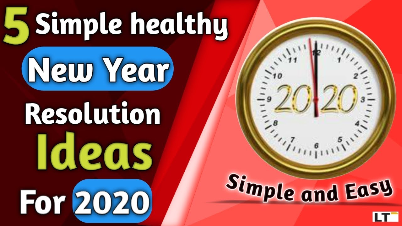 5 EASY AND HEALTHY NEW YEAR RESOLUTION IDEAS FOR 2020 || EVERYONE MUST ...