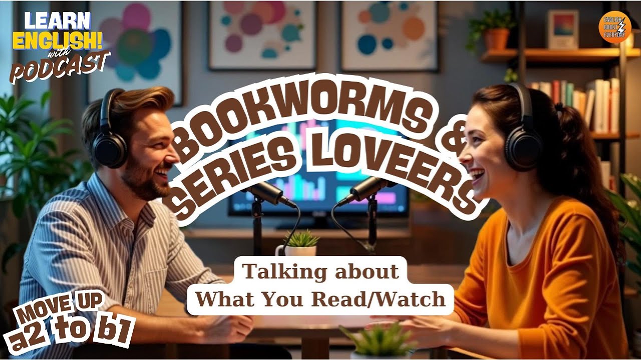Improve Your English & with Podcast - Bookworms & Series Lovers ...